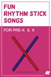 Rhythm Sticks Songs that Pre-K and Kindergarten Love - SillyOMusic