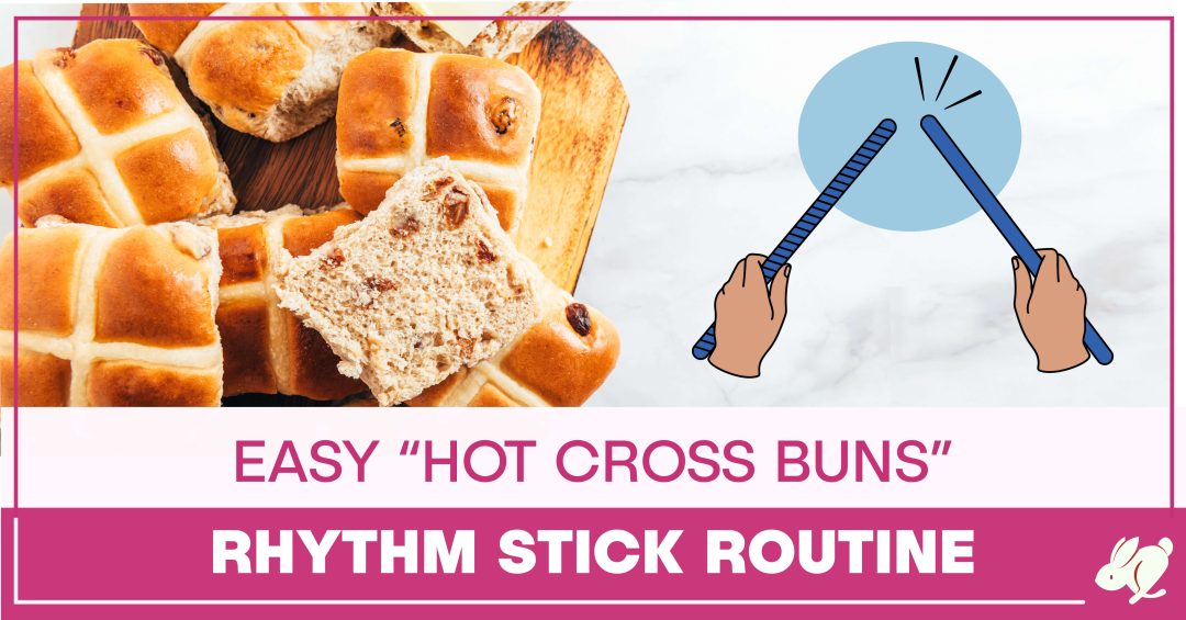 Easy "Hot Cross Buns" Rhythm Stick Routine for Music Class - SillyOMusic