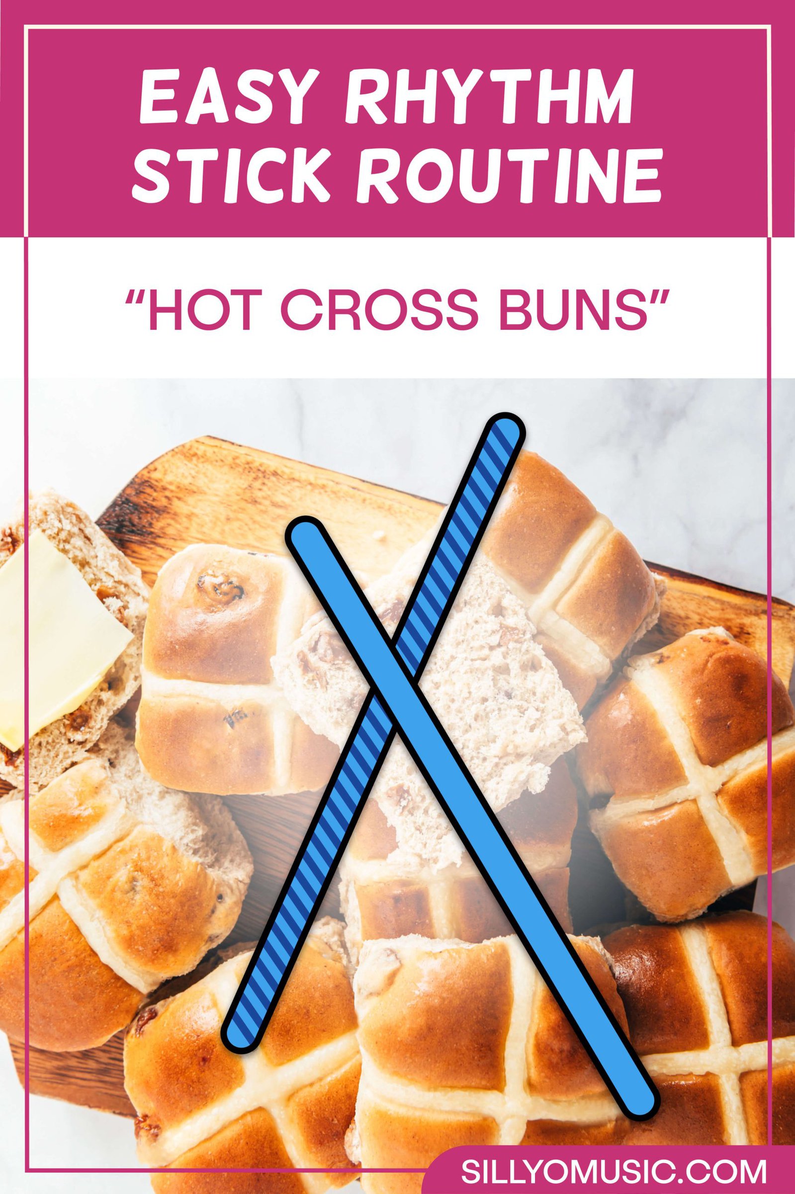 Easy "Hot Cross Buns" Rhythm Stick Routine for Music Class - SillyOMusic